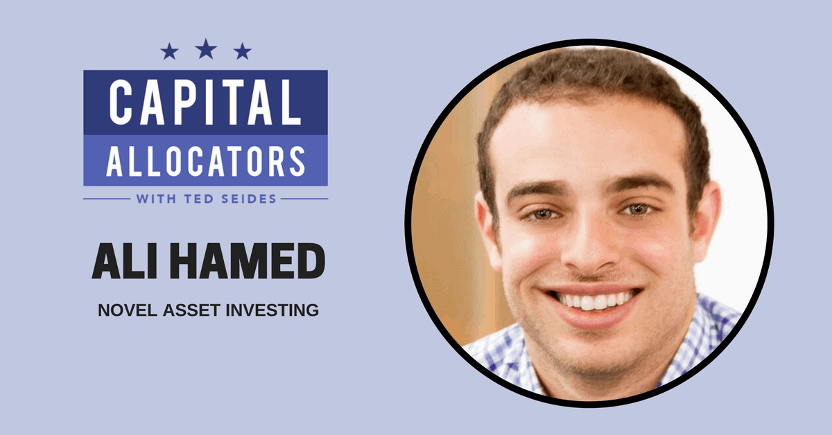 Novel Asset Investing - Capital Allocators with Ted Seides