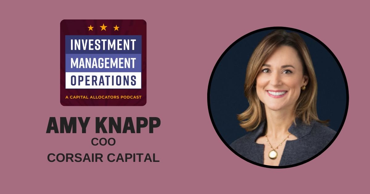 Corsair Capital - Capital Allocators with Ted Seides