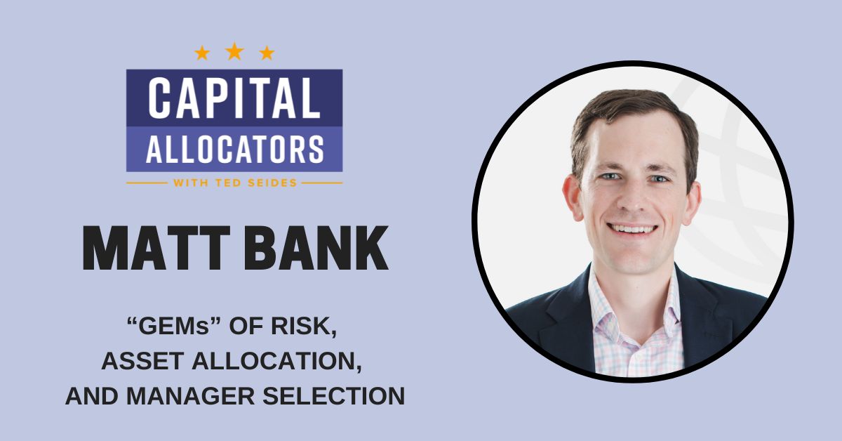 "GEMs" of Risk, Asset Allocation, and Manager Selection - Capital ...