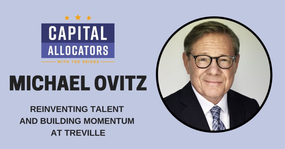 Genstar Capital - Capital Allocators with Ted Seides