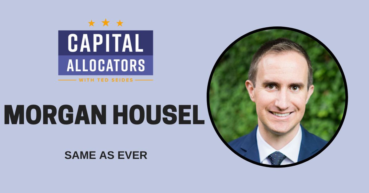 Same As Ever - Capital Allocators with Ted Seides