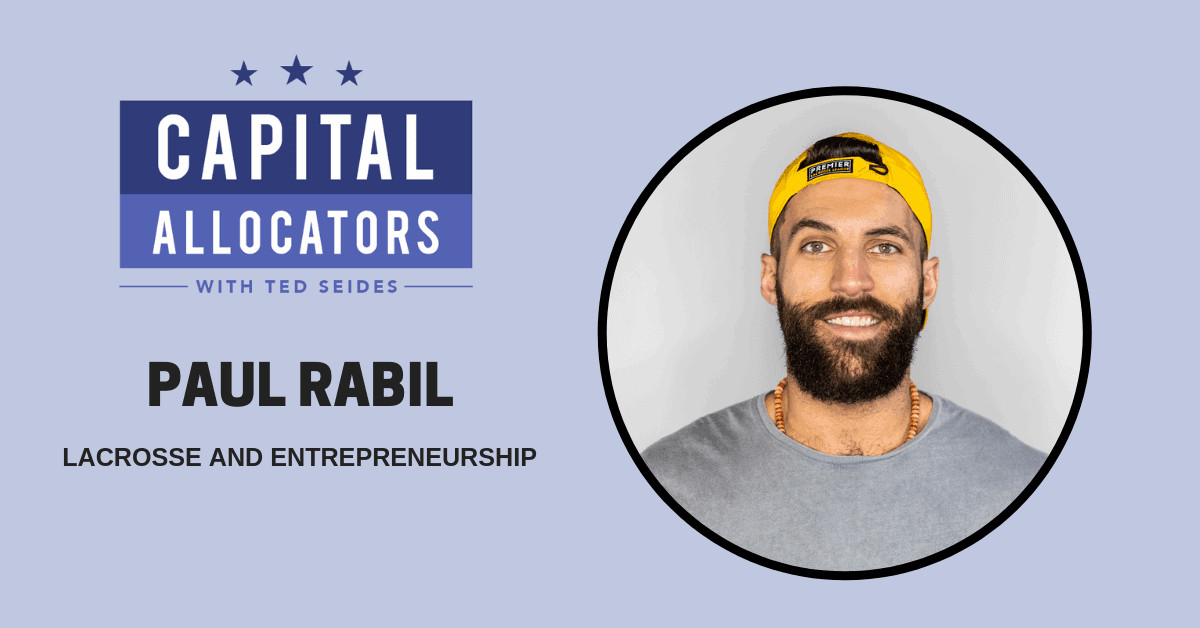 Lacrosse and Entrepreneurship - Capital Allocators with Ted Seides