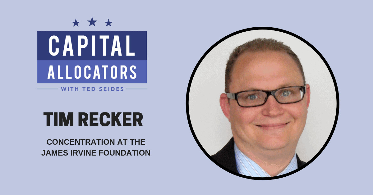 Concentration at the James Irvine Foundation - Capital Allocators with ...