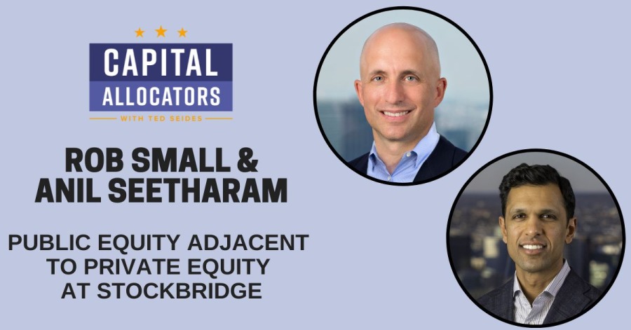 Public Equity Adjacent to Private Equity at Stockbridge - Capital ...