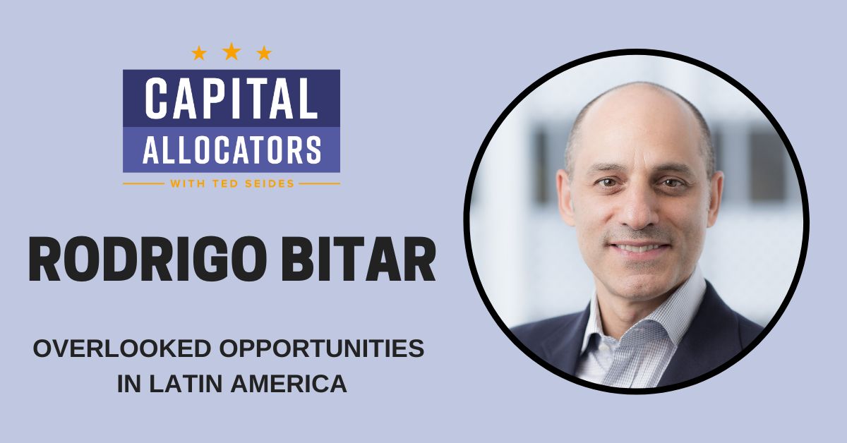 Geopolitical Uncertainty - Capital Allocators with Ted Seides