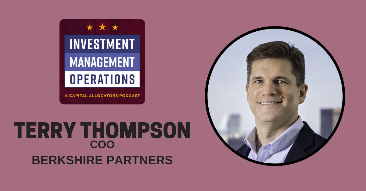 Berkshire Partners - Capital Allocators with Ted Seides